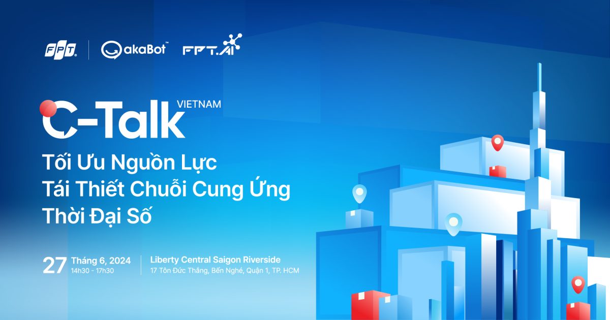C-Talk 27/6/2024: Tái Thiết Chuỗi Cung ứng Thời đại Số